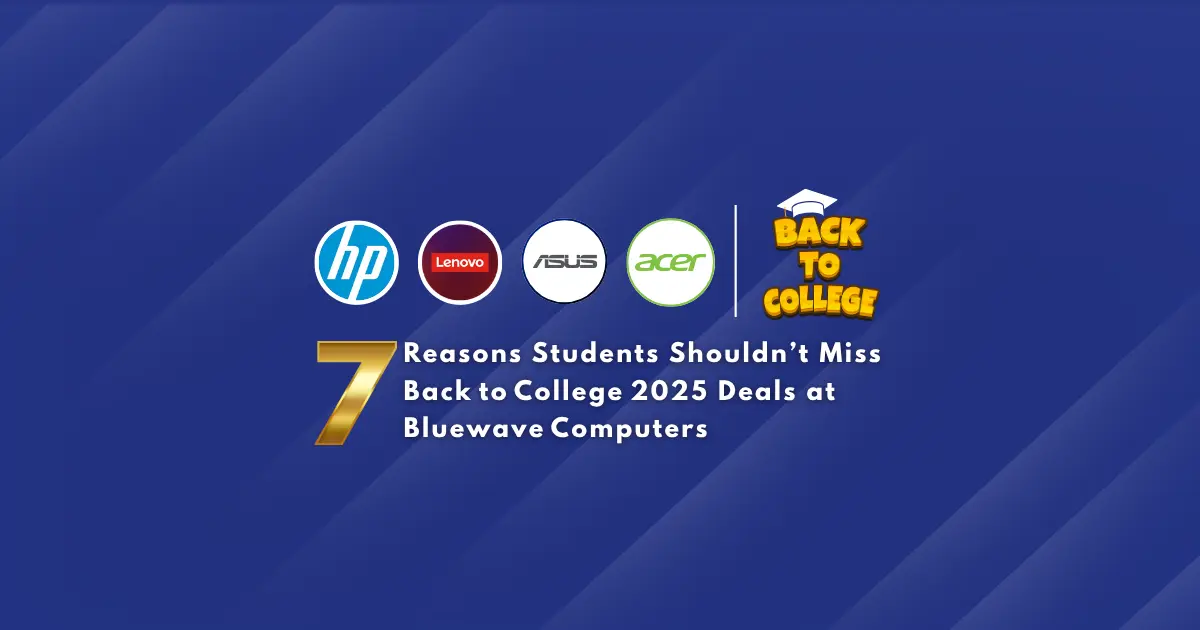 7 Reasons Students Shouldn’t Miss HP’s Back to College 2025 Deals at Bluewave Computers | My Website